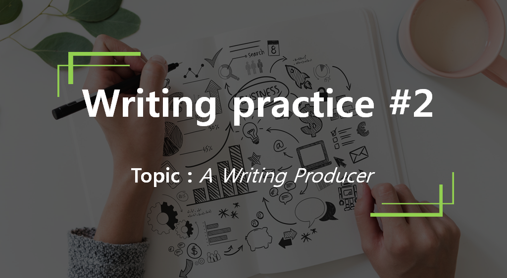 Writing practice : A writing producer #2 - A STEP TOWARDS PEACE