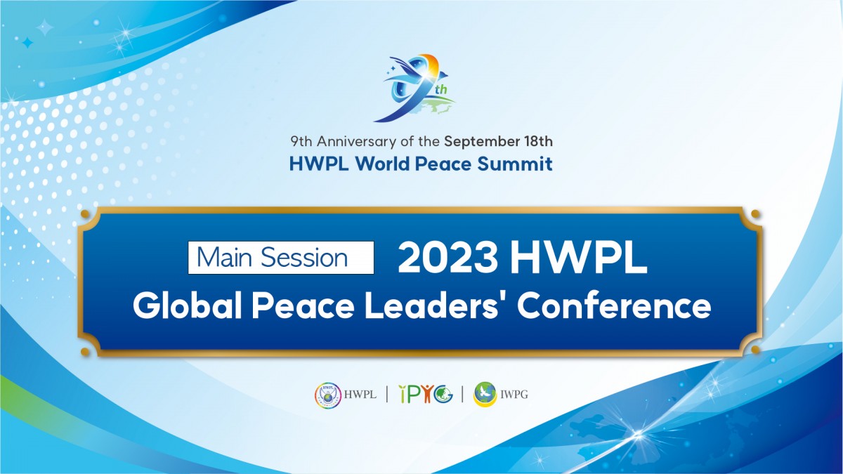 2023 9th HWPL World Peace Summit: Global Peace Leaders' Conference - A ...